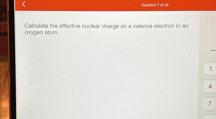 Solved Calculate the effective nuclear charge on a valence | Chegg.com