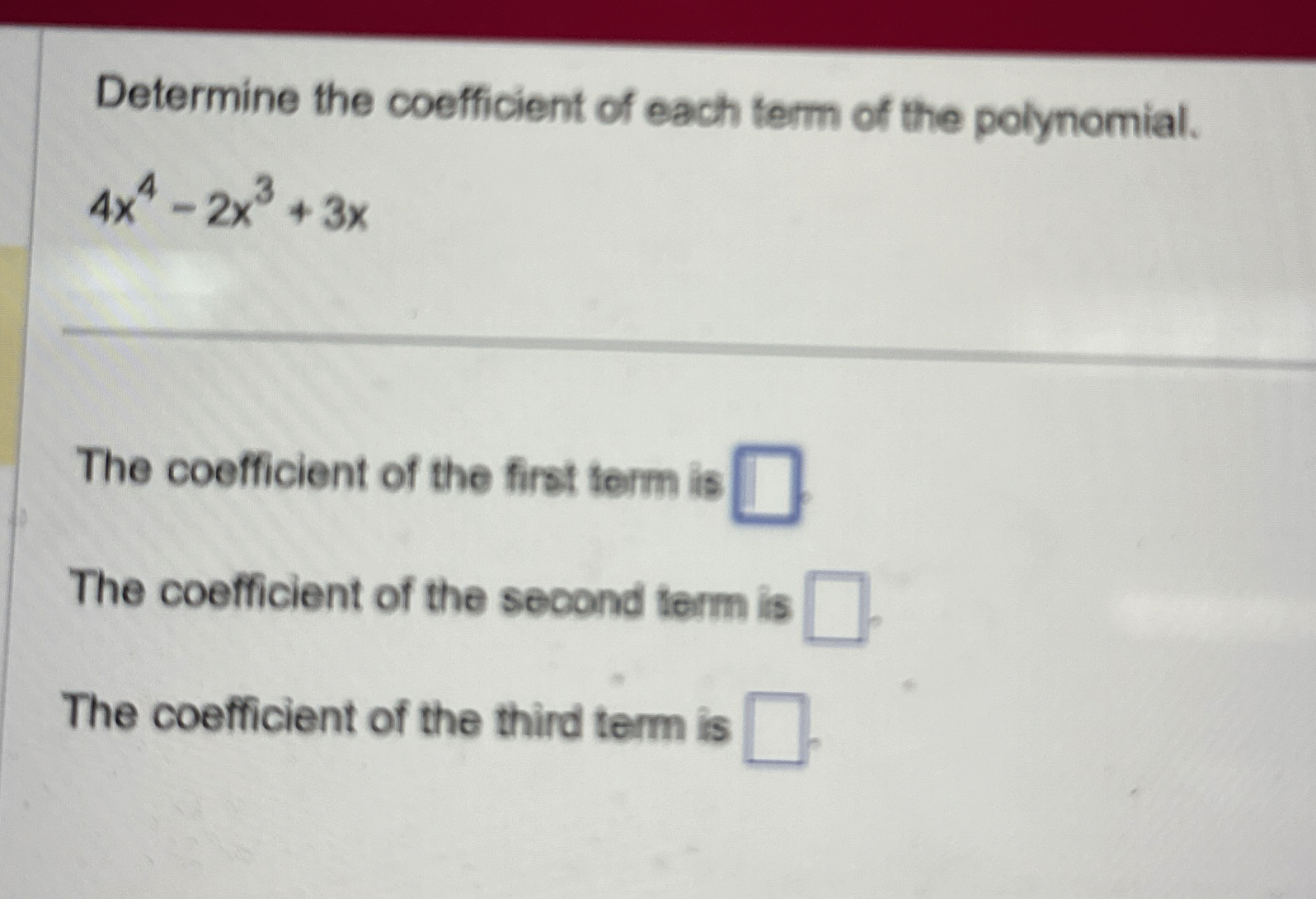Solved Determine the coefficient of each term of the | Chegg.com