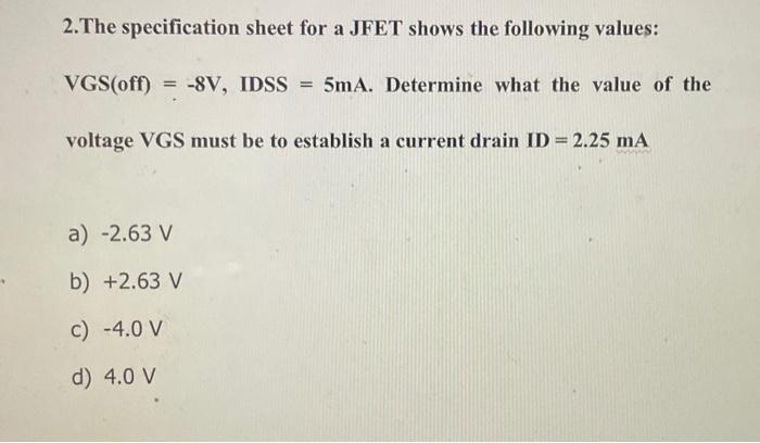 Solved 1.Determine the value of Rs to self-bias a JFET | Chegg.com