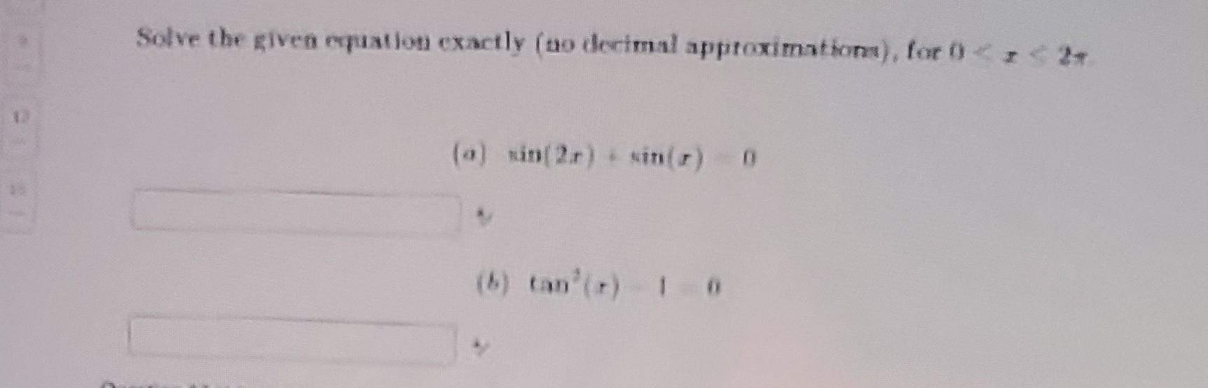 Solved (a) tin(2r)+sin(r)0 (b) tan3(r) i | Chegg.com