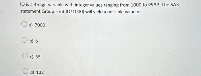 Solved ID is a 4-digit variable with integer values ranging | Chegg.com