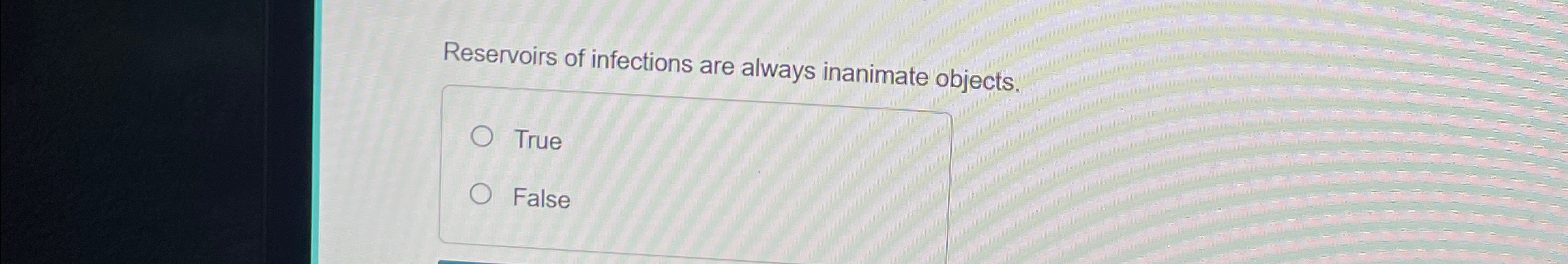 Solved Reservoirs of infections are always inanimate | Chegg.com