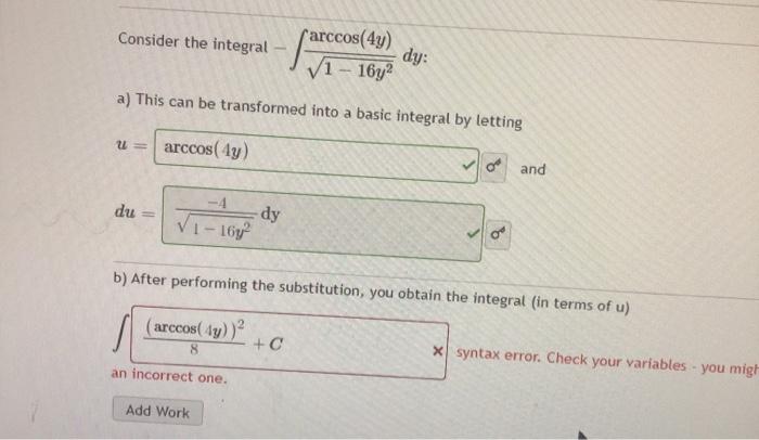 Solved Consider the integral arccos(4y) dy: V1 - 1672 a) | Chegg.com