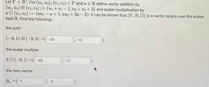 Solved Let V=R2. For (u1,u2),(v1,v2)∈V and a∈R define vector | Chegg.com