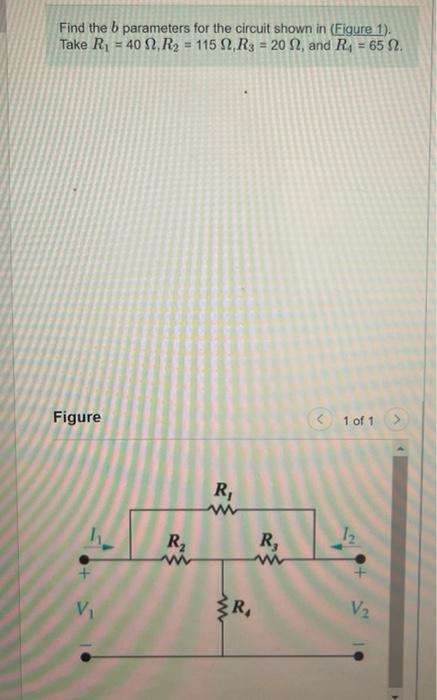 Solved Find the b parameters for the circuit shown in | Chegg.com