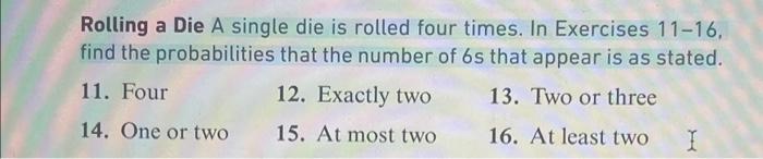 Solved Rolling a Die A single die is rolled four times. In | Chegg.com