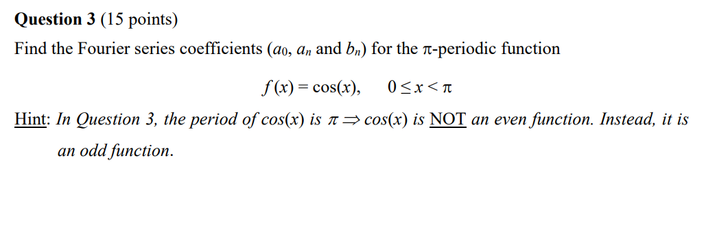 Question 3 (15 points)Find the Fourier series | Chegg.com Question 3 (15 points)Find the Fourier series | Chegg.com