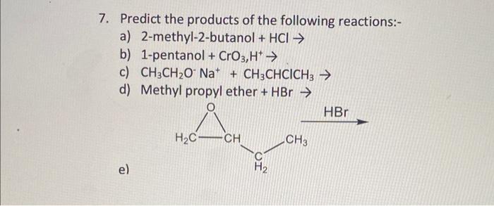Solved 7. Predict the products of the following reactions:- | Chegg.com