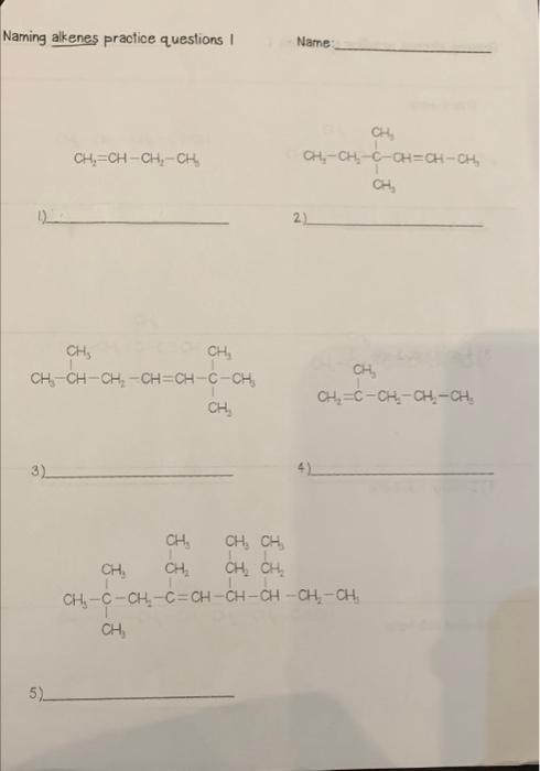 Solved Naming alkenes practice questions I Name | Chegg.com
