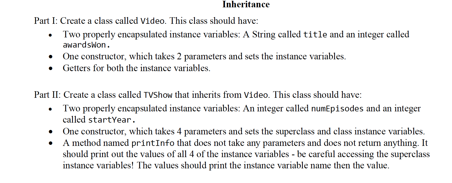 Solved InheritancePart I: Create a class called Video. This | Chegg.com