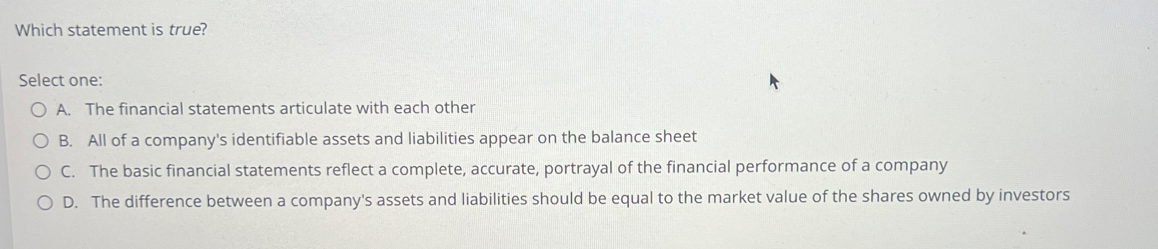 Solved Which statement is true?Select one:A. ﻿The financial | Chegg.com