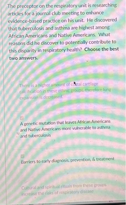 Solved The preceptor on the respiratory unit is researching | Chegg.com