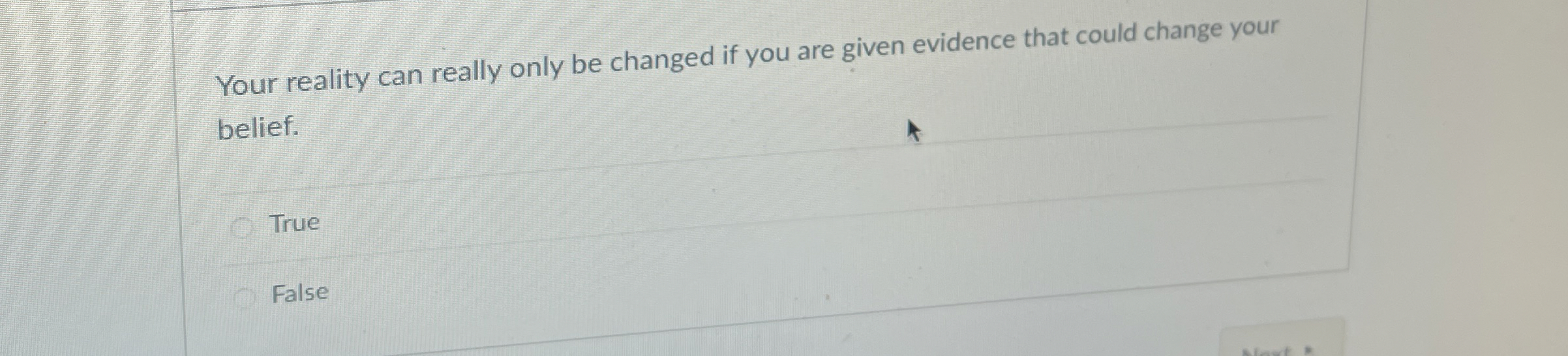 Solved Your reality can really only be changed if you are | Chegg.com