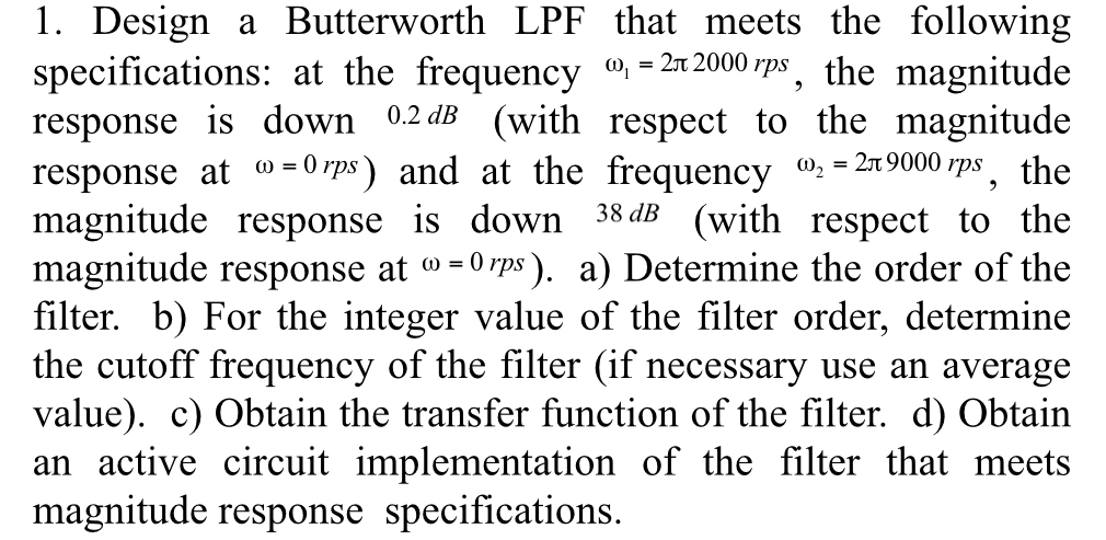 Solved Design a Butterworth LPF that meets the following | Chegg.com