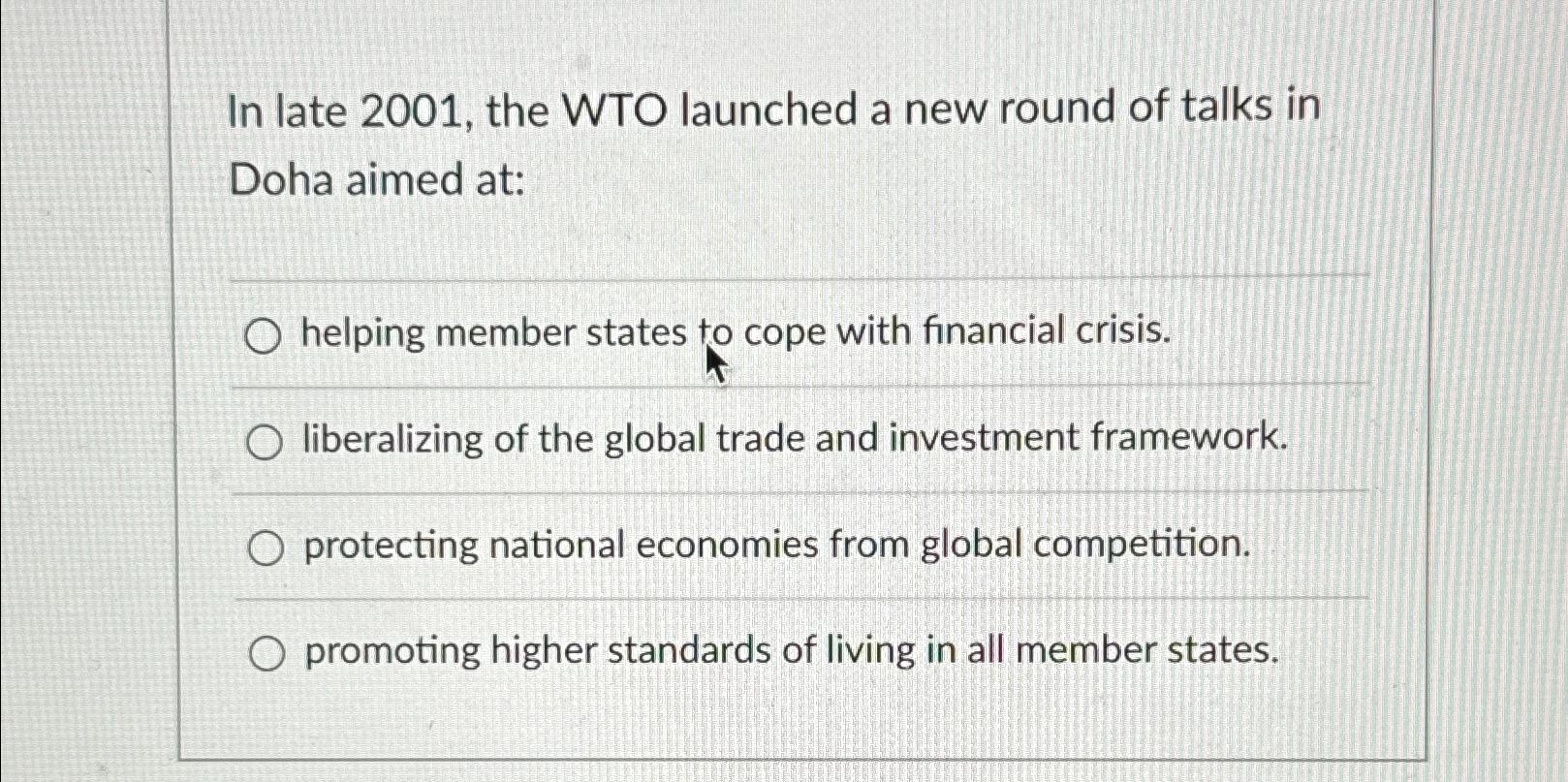 Solved In late 2001, ﻿the WTO launched a new round of talks | Chegg.com