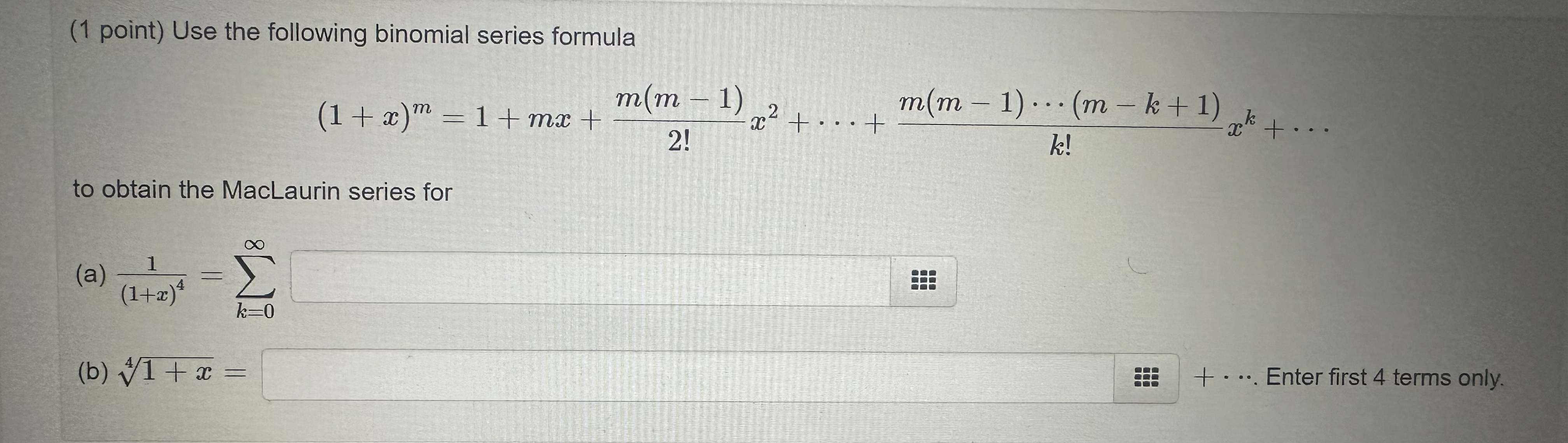 Solved (1 ﻿point) ﻿Use the following binomial series | Chegg.com