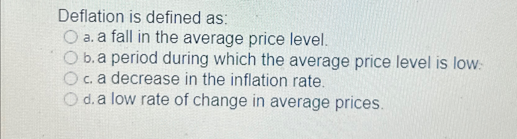 Solved Deflation is defined as:a. ﻿a fall in the average | Chegg.com