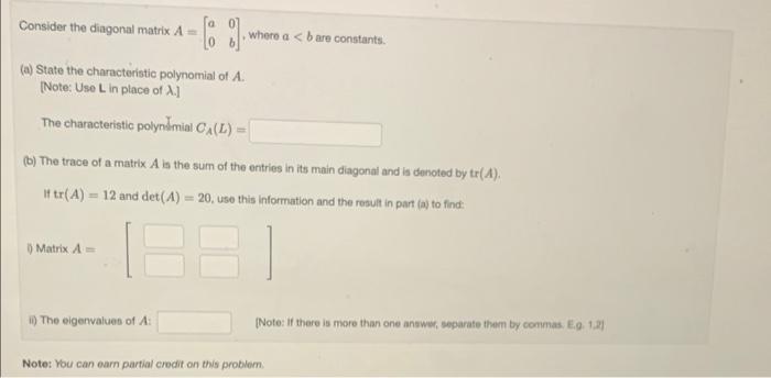 Solved Consider the diagonal matrix A=[a00b], where a | Chegg.com