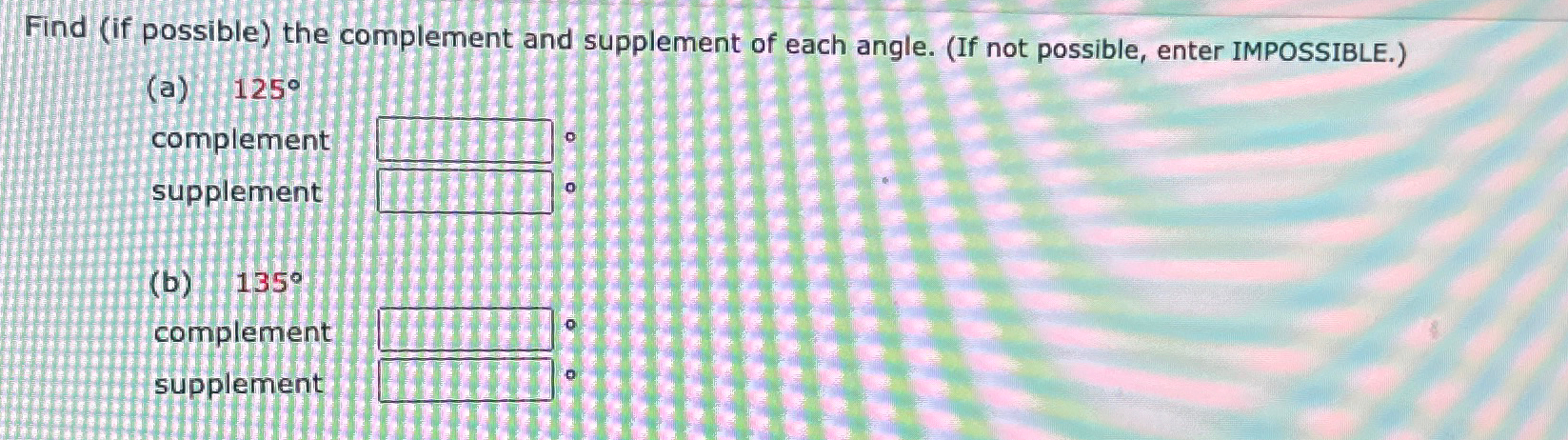 Solved Find (if possible) ﻿the complement and supplement of | Chegg.com