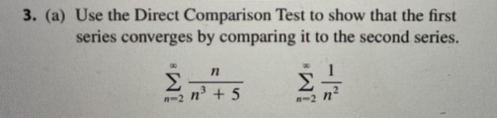Solved 3. (a) Use the Direct Comparison Test to show that | Chegg.com