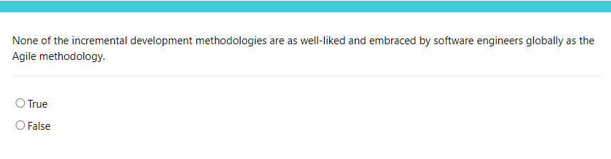 Solved None of the incremental development methodologies are | Chegg.com