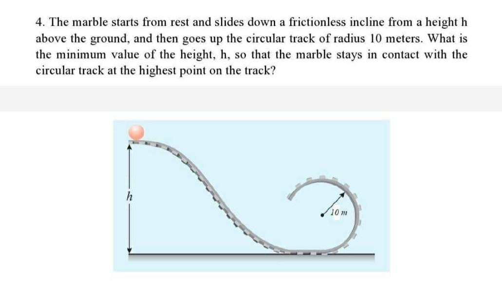 Solved 4. The marble starts from rest and slides down a | Chegg.com