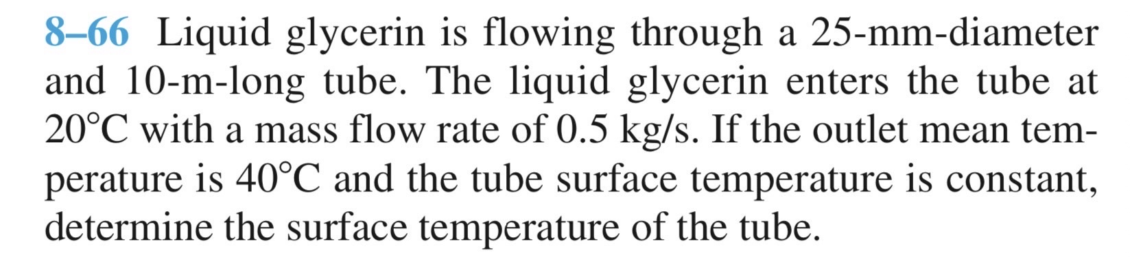 Solved 8-66 ﻿Liquid glycerin is flowing through a | Chegg.com