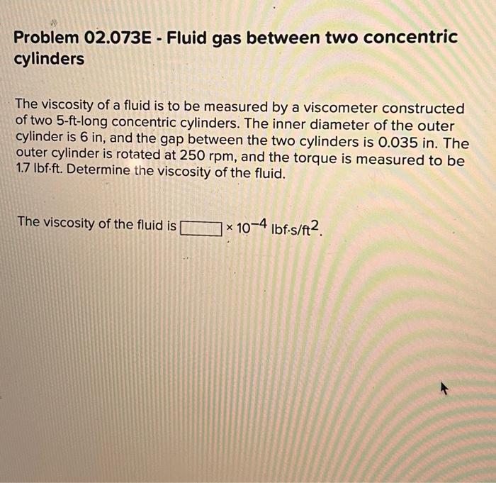 [Solved]: Problem 02.073E - Fluid gas between two concentri