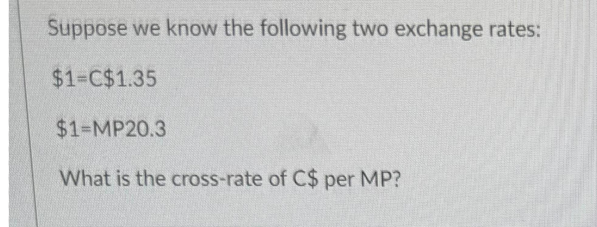 Solved Suppose we know the following two exchange | Chegg.com