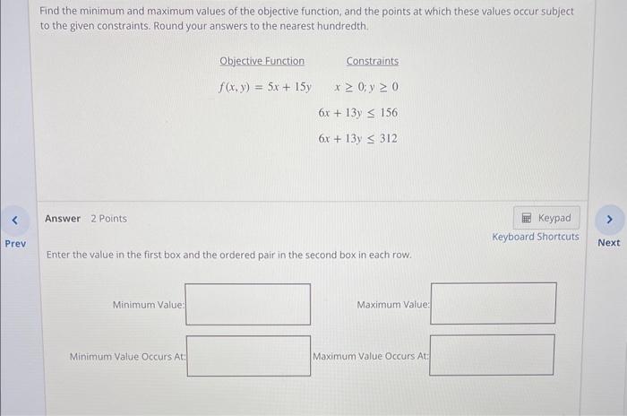 Solved Find the minimum and maximum values of the objective | Chegg.com