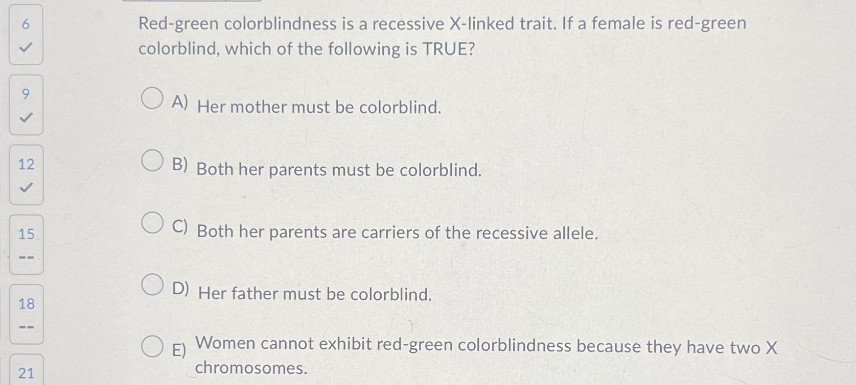 Solved 6912151821Red-green colorblindness is a recessive | Chegg.com