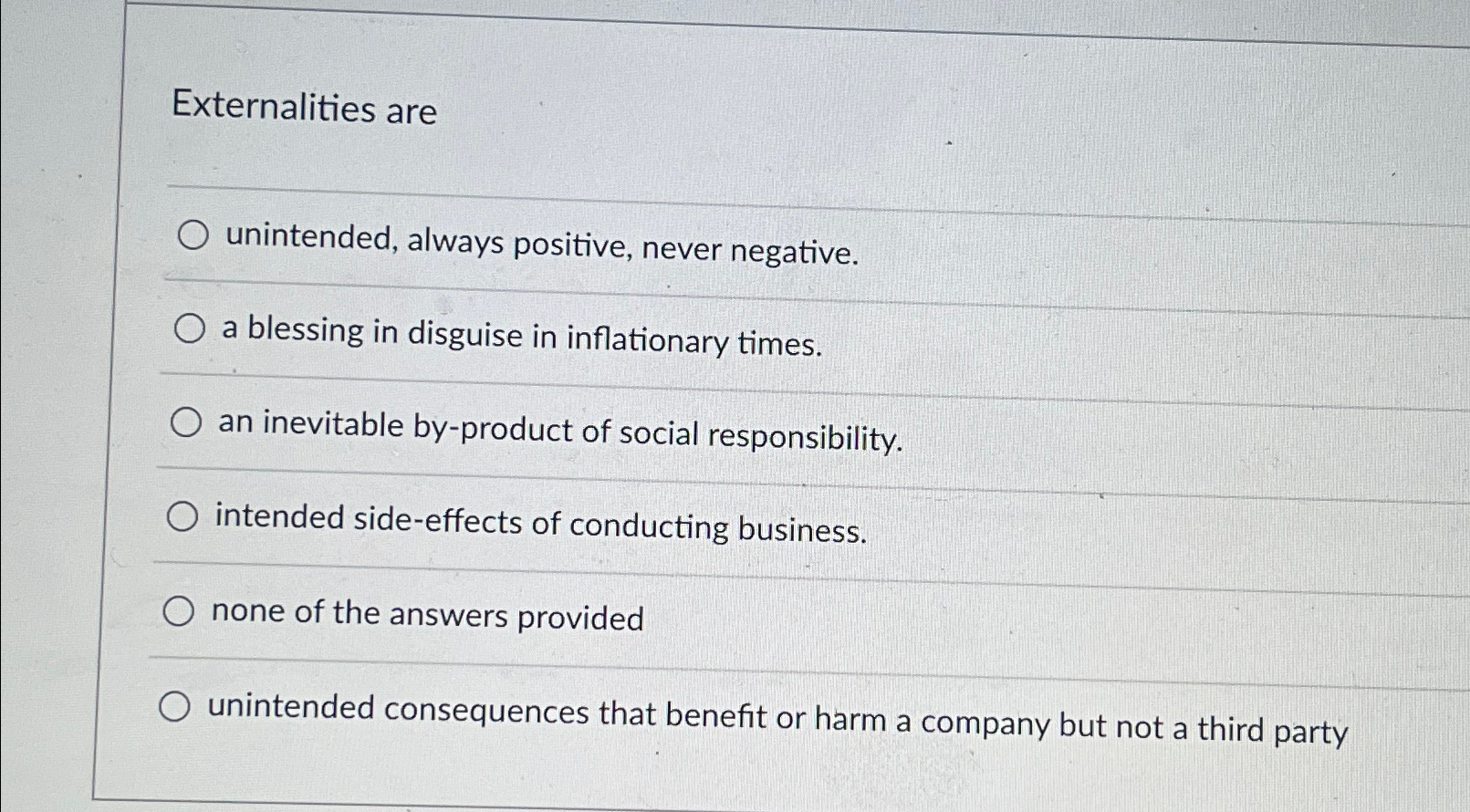 Solved Externalities areunintended, always positive, never | Chegg.com