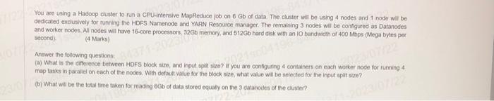 Solved You are using a Hadoop cluster to run a CPU-intensive | Chegg.com