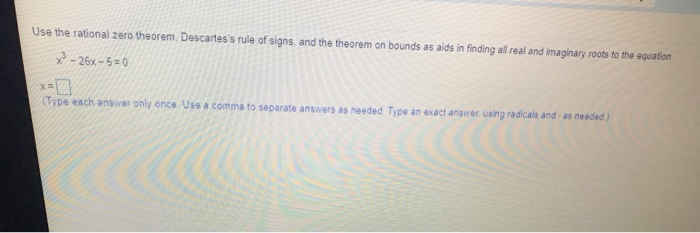 Solved Use the rational zero theorem Descartes's rule of | Chegg.com