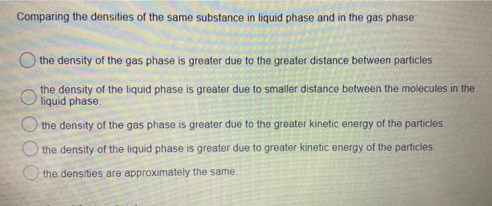 Solved Comparing the densities of the same substance in | Chegg.com