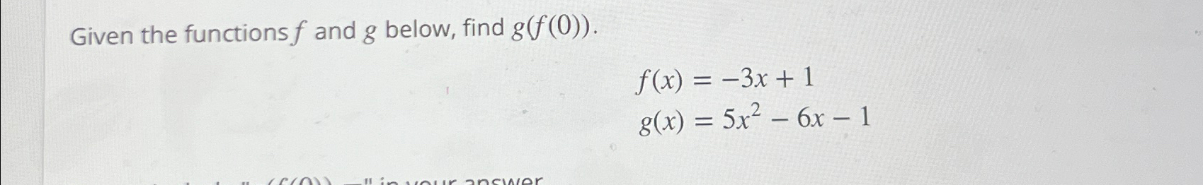 Solved Given the functions f ﻿and g ﻿below, find | Chegg.com