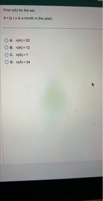 Solved Find n(A) for the set. A={x∣x is a month in the year | Chegg.com