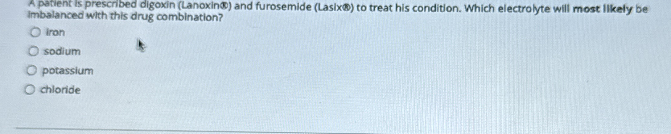 Solved A patient is prescribed digoxin (Lanoxin*) ﻿and | Chegg.com