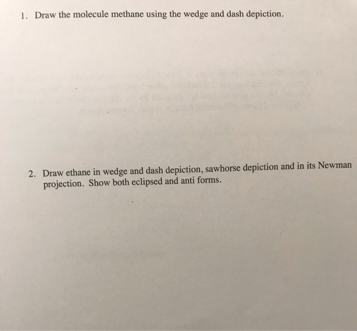 Solved 1. Draw the molecule methane using the wedge and dash | Chegg.com