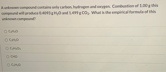 Solved A unknown compound contains only carbon, hydrogen and | Chegg.com