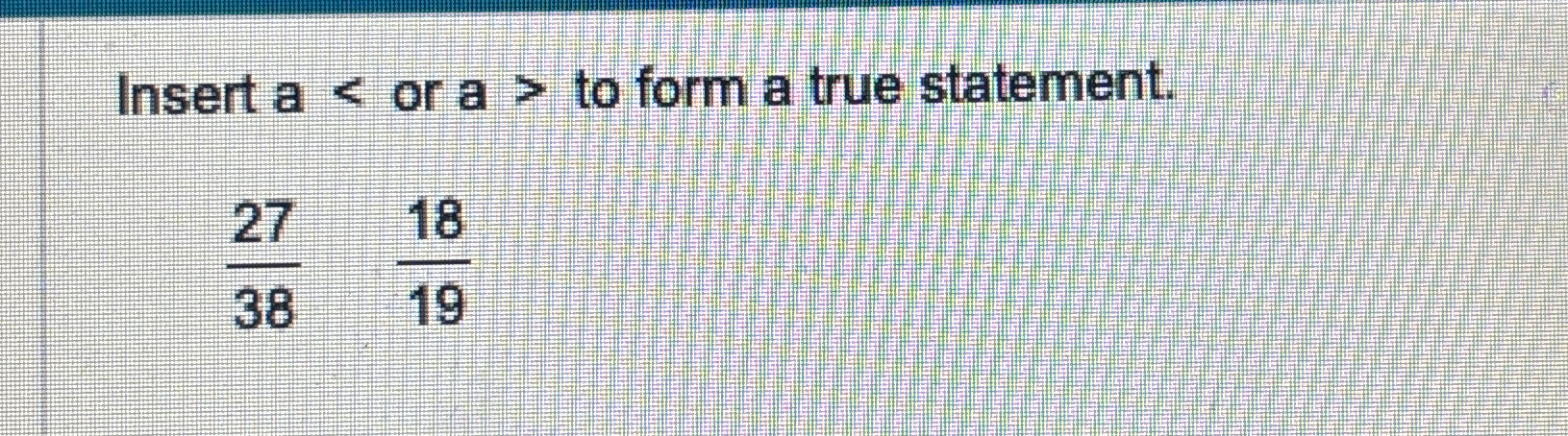 Solved Insert a ﻿to form a true | Chegg.com