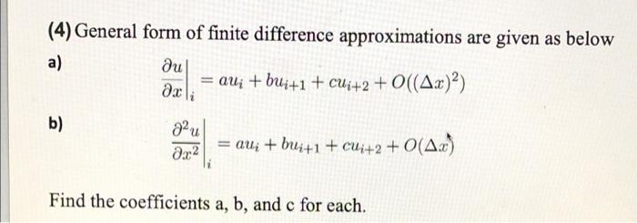 Solved (4) General form of finite difference approximations | Chegg.com