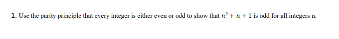 Solved Use the parity principle that every integer is either | Chegg.com
