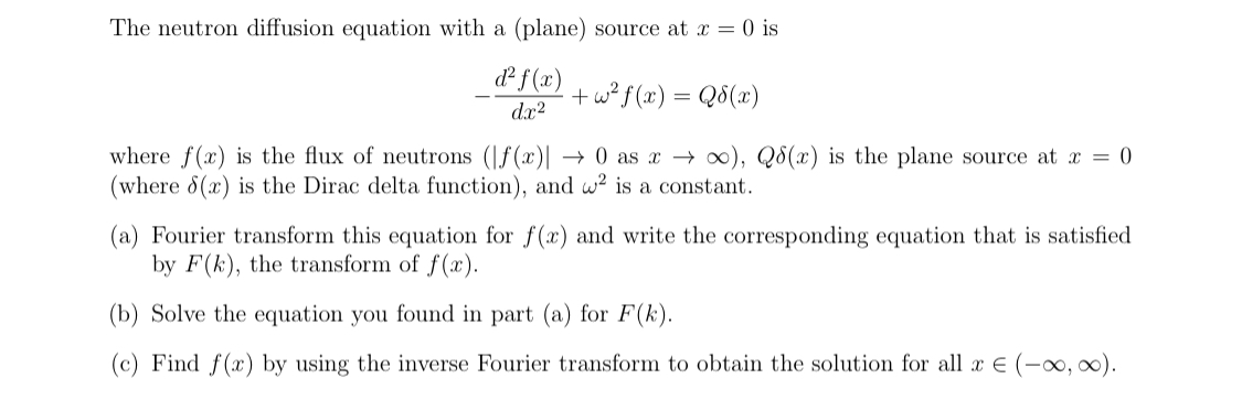 Solved The neutron diffusion equation with a (plane) ﻿source | Chegg.com