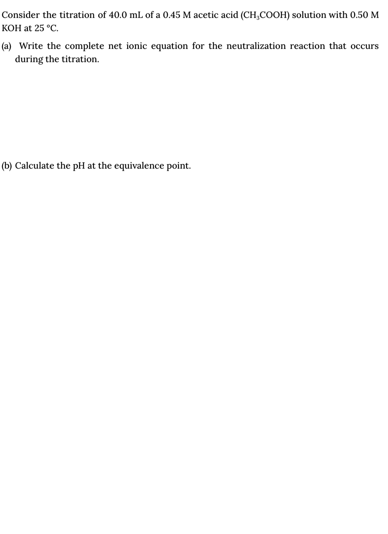 Solved Consider the titration of 40.0mL ﻿of a 0.45M ﻿acetic | Chegg.com