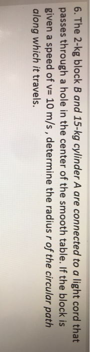 Solved 6. The 2-kg block B and 15-kg cylinder A are | Chegg.com