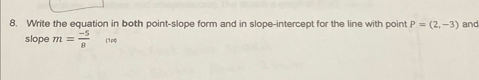 Solved Write the equation in both point-slope form and in | Chegg.com