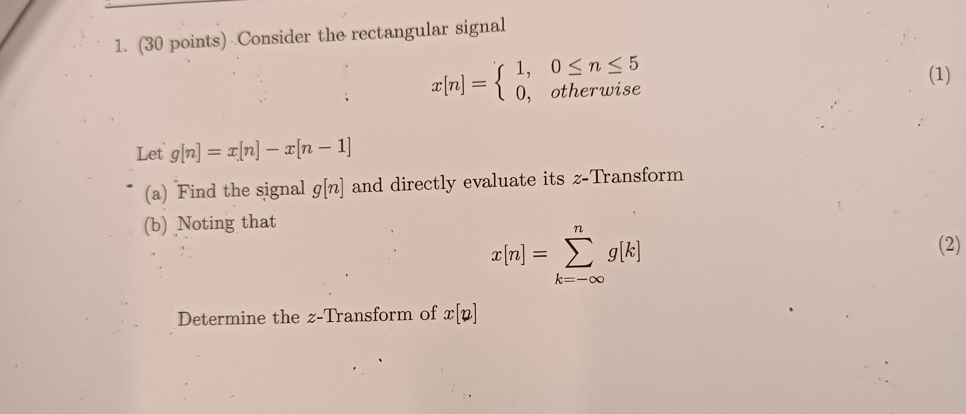 Solved 1. (30 points) Consider the rectangular signal | Chegg.com