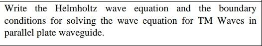 Solved Write the Helmholtz wave equation and the boundary | Chegg.com