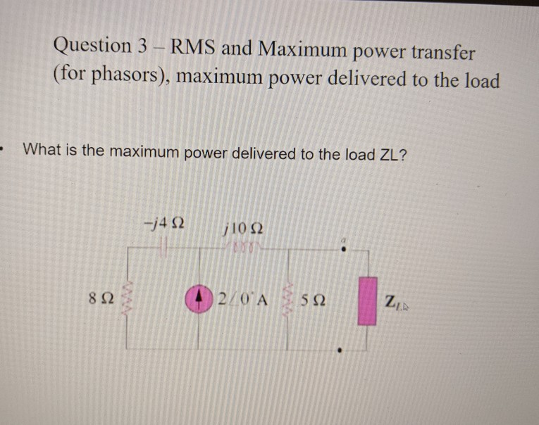 Solved Question 3 - RMS and Maximum power transfer (for | Chegg.com